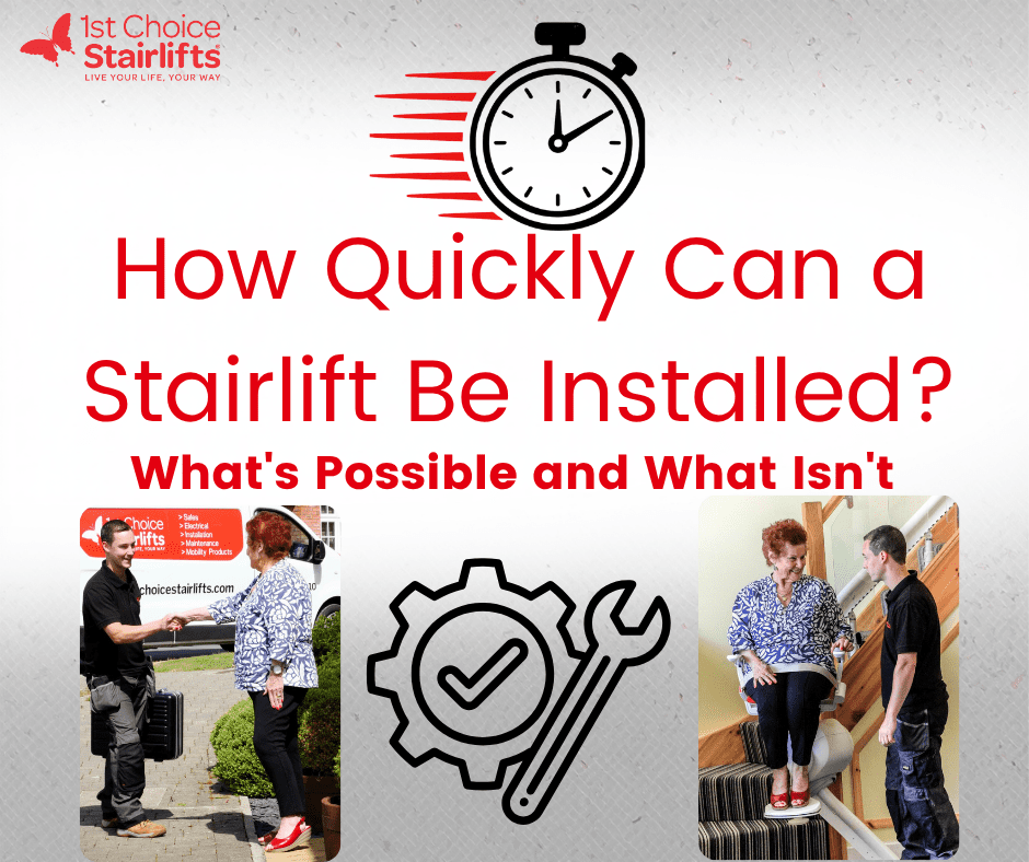 How Quickly Can a Stairlift Be Installed? Straight & Curved Stairs